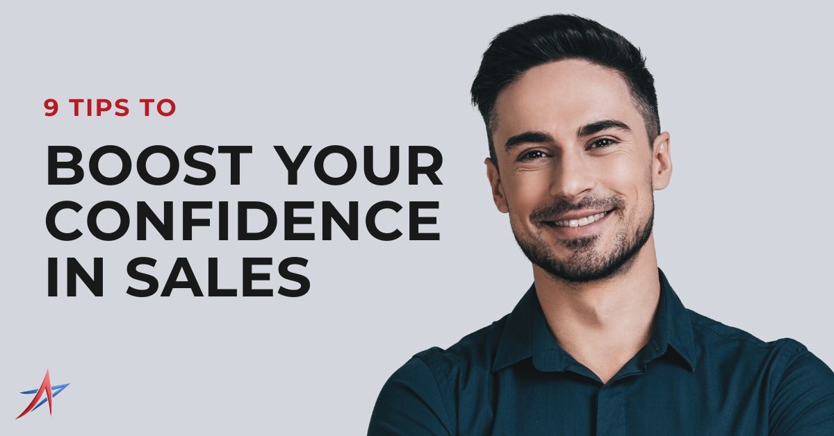 Here Are 8 Fantastic Tips to Boost Your Confidence in Sales